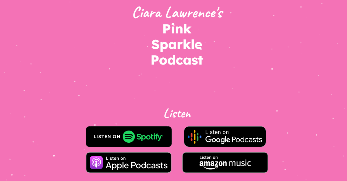 Ciara's Pink Sparkle Podcast